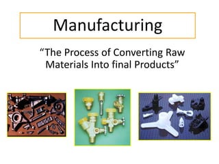 Manufacturing Processes | PPTX | Chemistry | Science