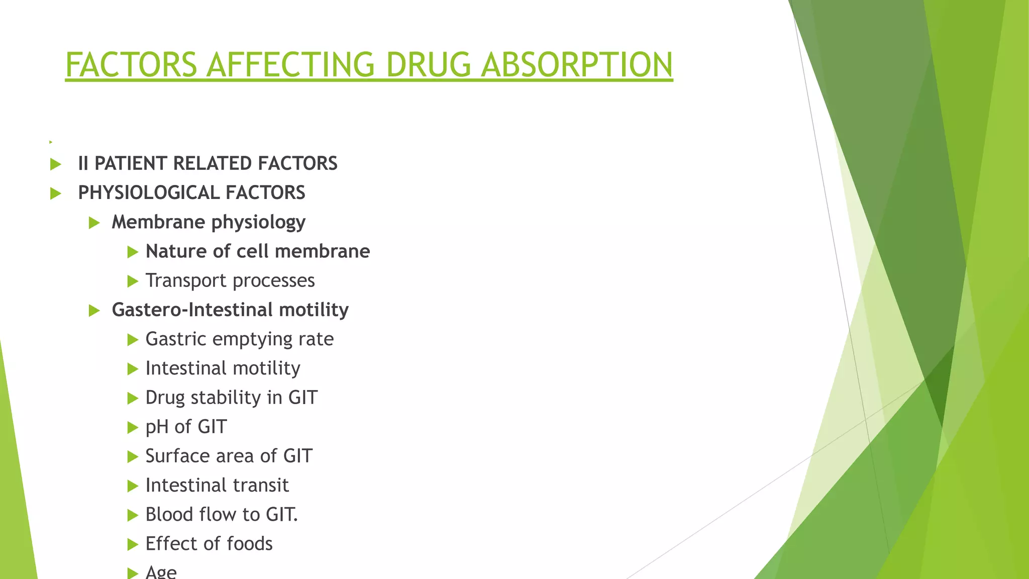 Presentation fACTOR AFFECTING DRUGSABSORPTION by deepak kumar | PPT