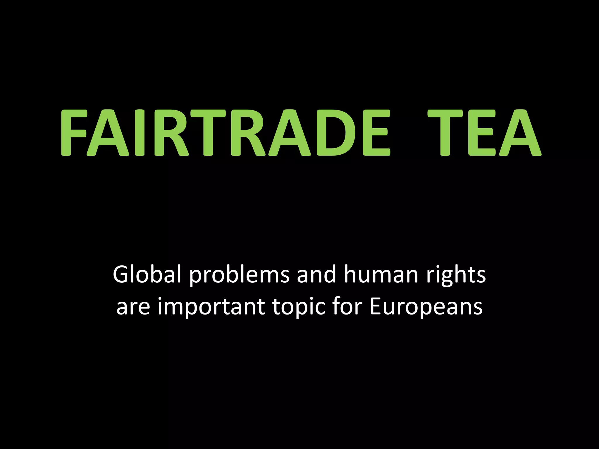Presentation fairtrade tea | PPTX