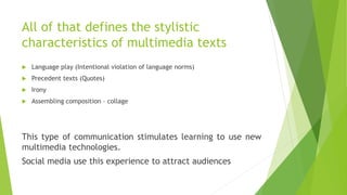 Specifics of multimedia texts in the context of social networks media ...