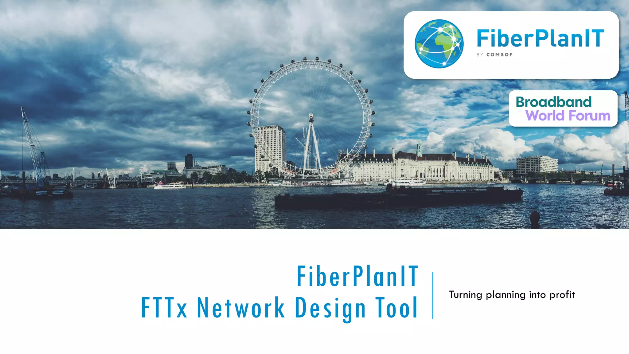 FiberPlanIT - FTTx Network Design Tool - presentation Broadband World ...