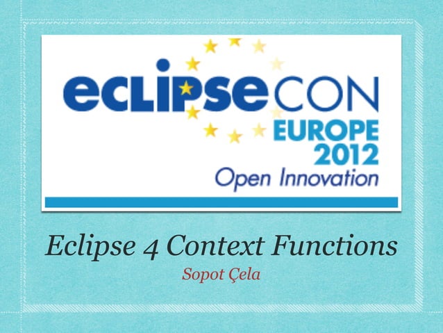 Eclipse 4 Context Functions | PPT Eclipse 4 Context Functions | PPT