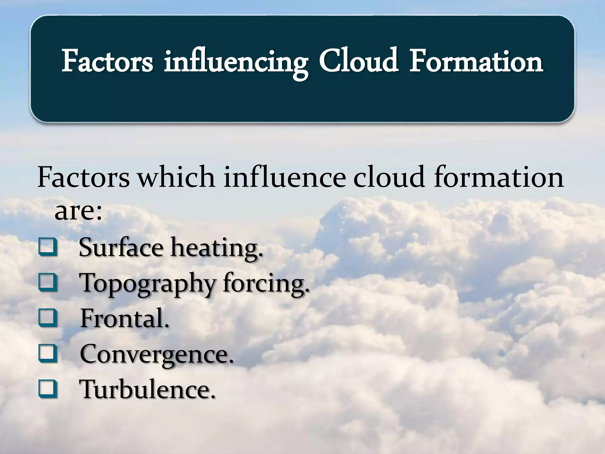 cloud formation,types,causes. | PPTX