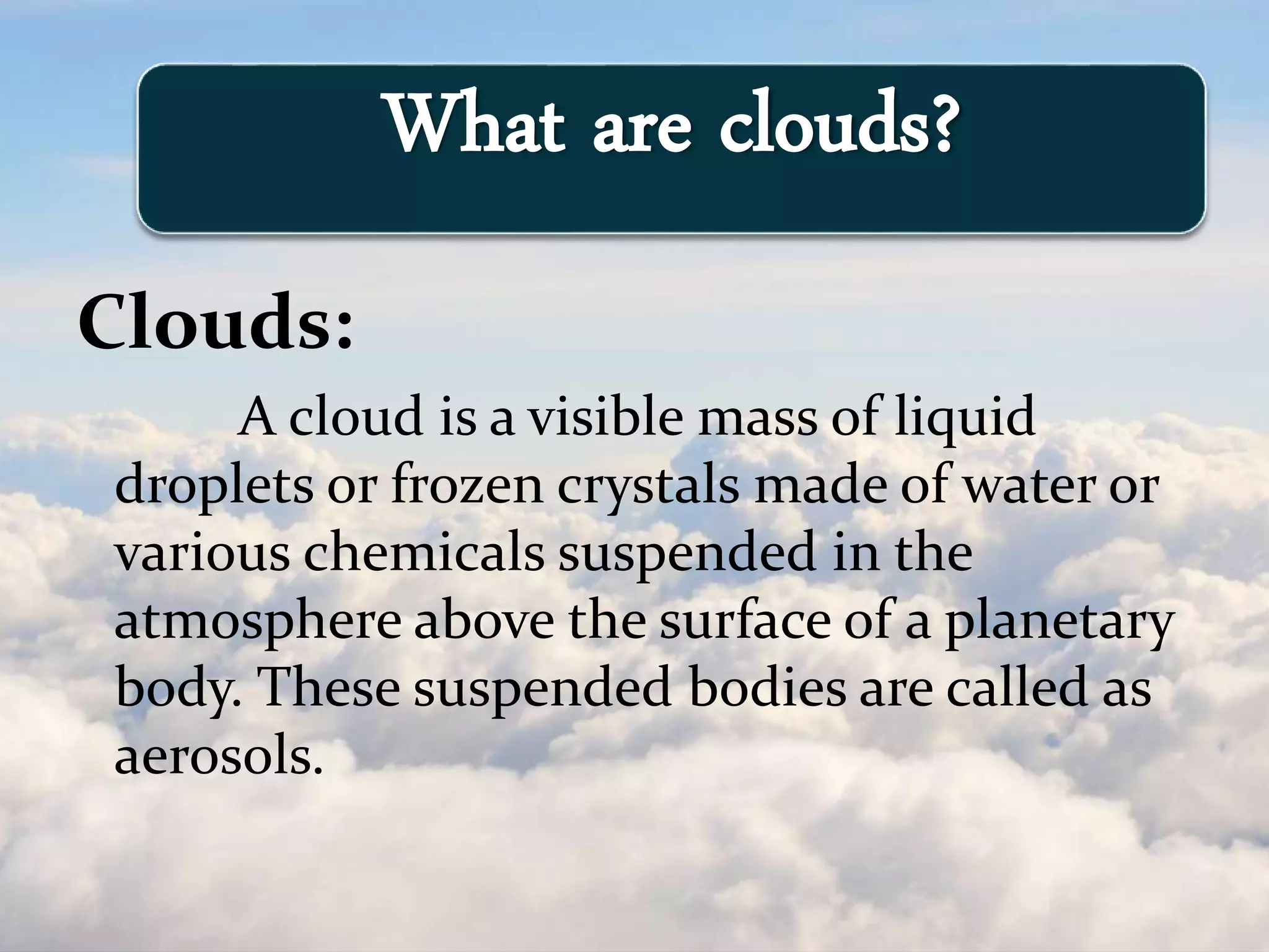 cloud formation,types,causes. | PPTX