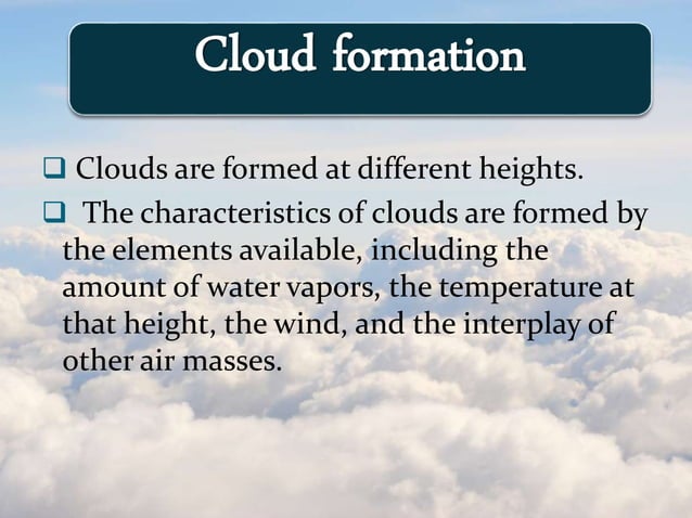cloud formation,types,causes. | PPTX