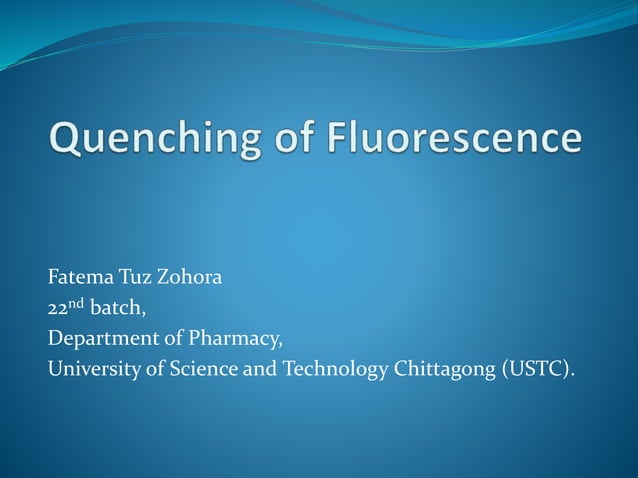 Quenching of Fluorescence | PPTX | Chemistry | Science