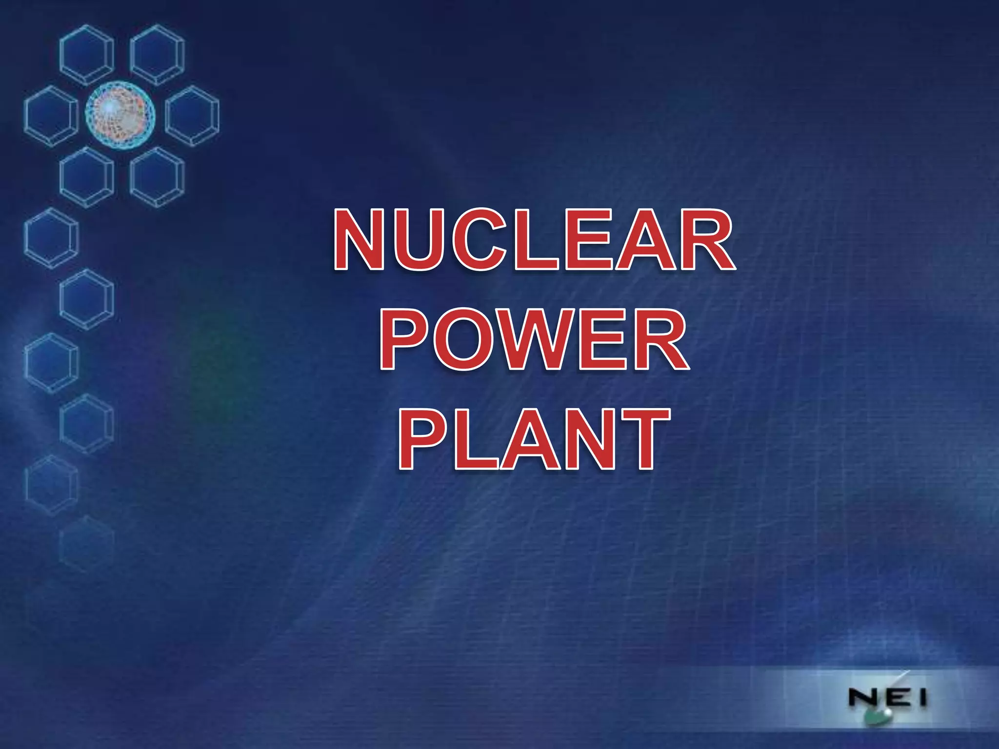 Nuclear Power Plant Presentation | PPTX