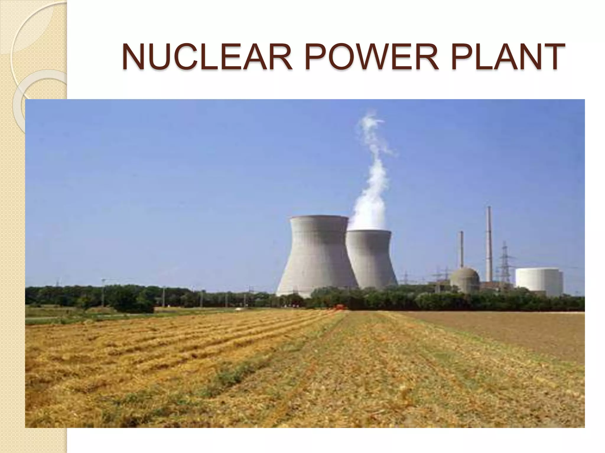 Nuclear Power Plant Presentation | PPTX