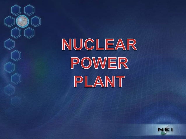 Nuclear Power Plant Presentation | PPTX