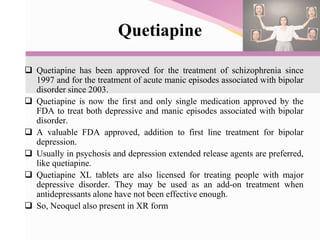 Quetiapine (Anti psychotic medicine) | PPTX