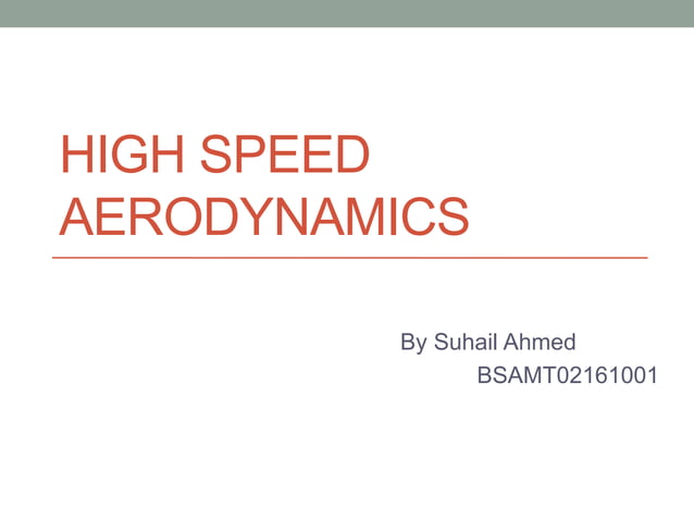 High Speed Aerodynamics | PPTX | Physics | Science