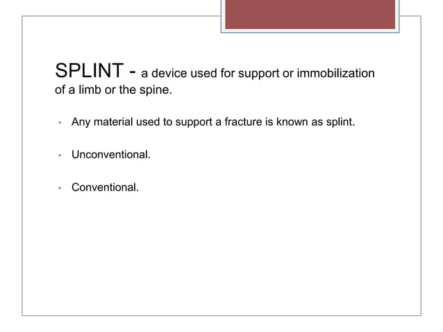 Ortho - Splinting, Traction, POP | PPT