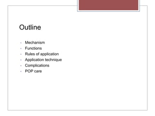 Ortho - Splinting, Traction, POP | PPT