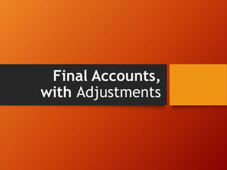 Financial Accounts with Adjustments | PPTX