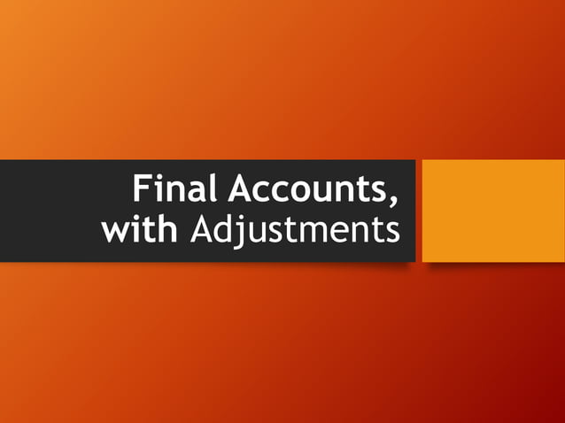 Financial Accounts with Adjustments | PPTX | Stocks and Bonds | Personal Investing