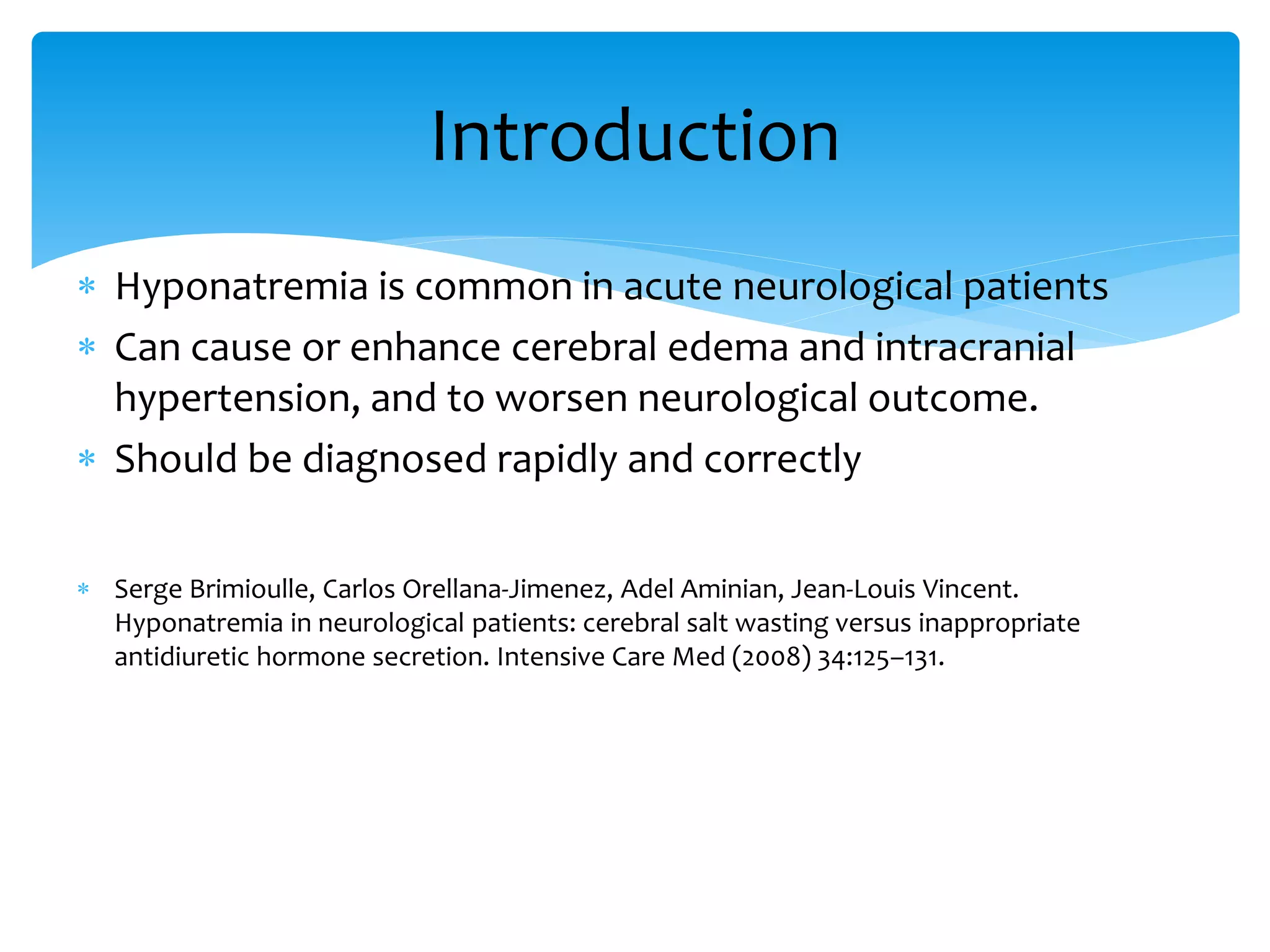 Hyponatremia in neurological patients: cerebral salt wasting versus ...