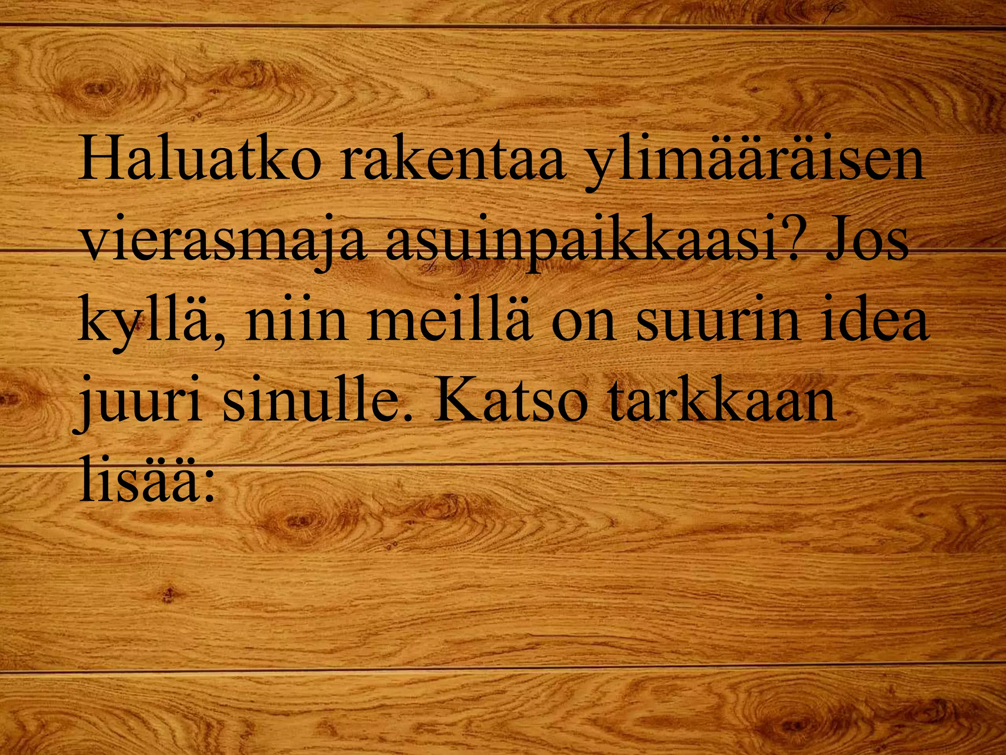 Kuinka rakentaa vierasmaja helposti | PPTX