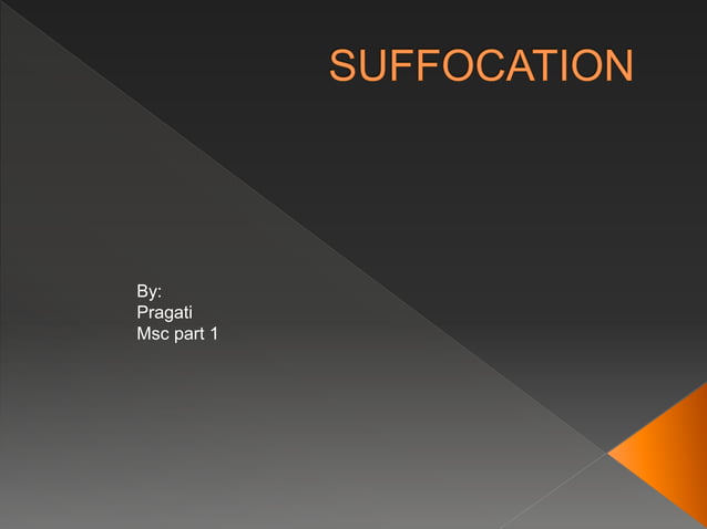 SUFFOCATION | PPTX