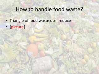 Food Waste: take the challenge | PPTX