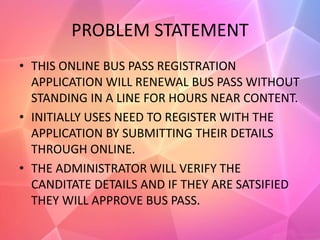 BUS PASS MANAGEMENT SYSTEM | PPTX