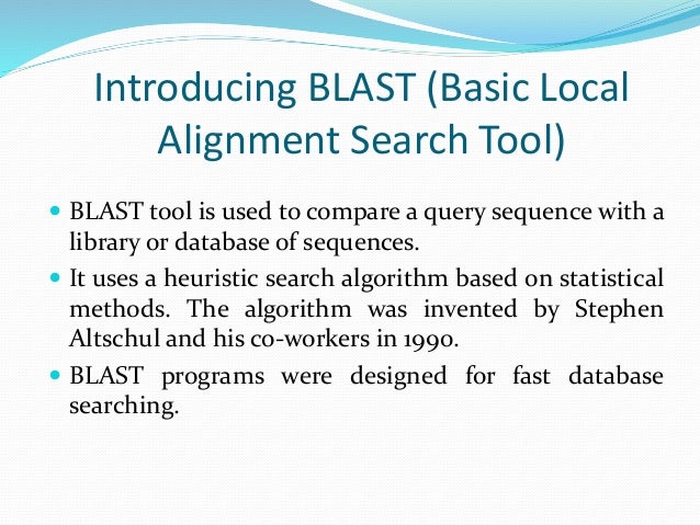 Presentation For Blast Algorithm Bio Informatice