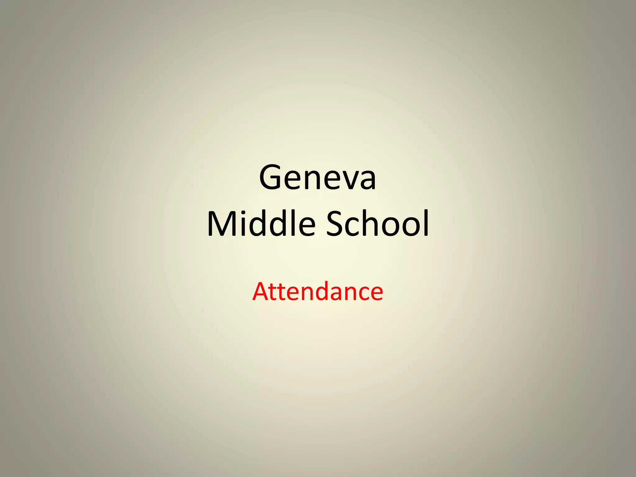 GHS / GMS - Presentation on Truancy / Absenteeism @ Success for Geneva ...