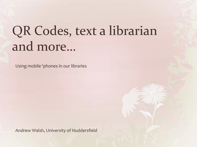 QR codes, text a librarian and more... | PPT