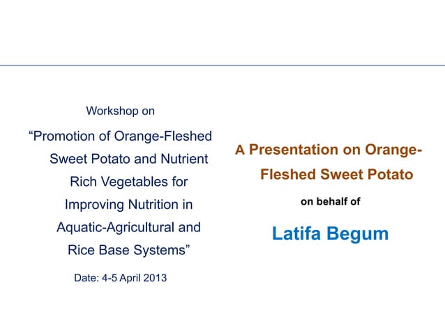 A presentation on Orange-Fleshed Sweet Potato | PPT | Agriculture ...