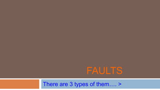 Presentation for science faults | PPTX | Geology | Science