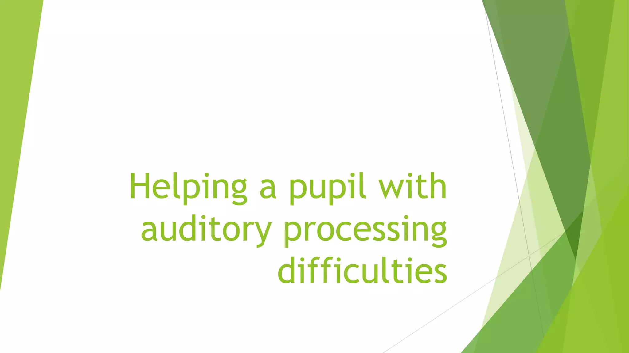 Auditory Actions: helping pupils with auditory processing | PPT