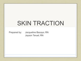 Presentation for skin traction | PPTX