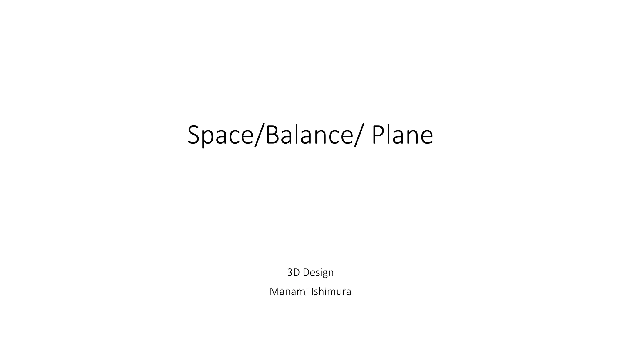 3D Design Project for space and balance | PPT