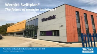 Wernick Buildings - Delivering Offsite Construction Across the Supply ...