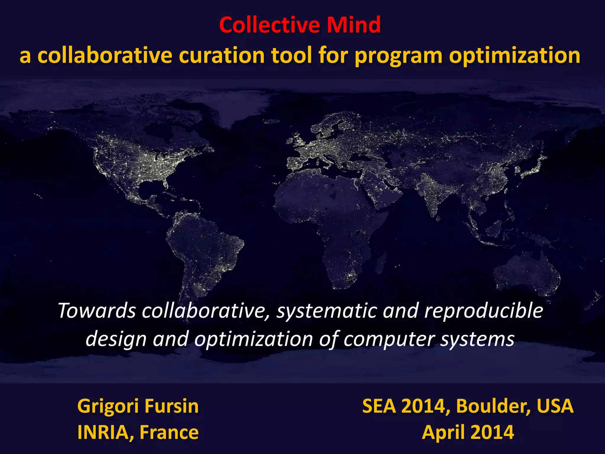 Collective Mind: a collaborative curation tool for program optimization | PPT