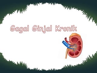 Presentation gagal ginjal kronik | PPTX
