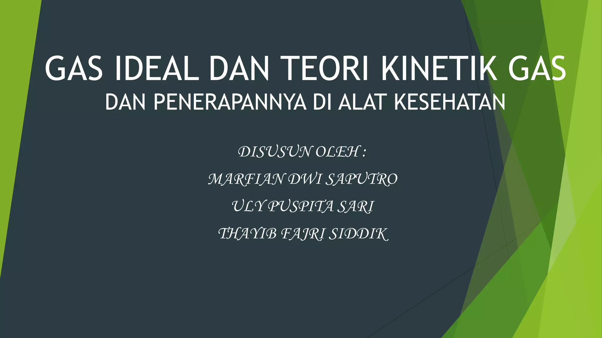 Presentation gas ideal dan teori kinetik gas | PPT
