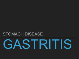 Presentation gastritis ppt | PPTX