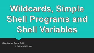 Wildcards, Simple Shell Programs and Shell Variables | PPTX | Operating Systems | Computer ...