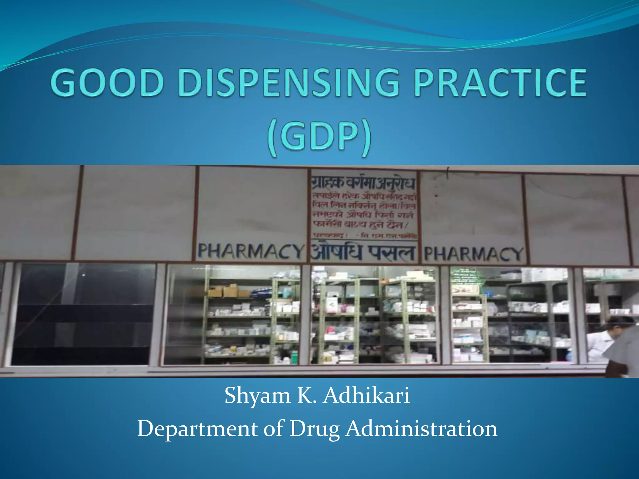 Good Dispensing Practice- ppt | PPTX