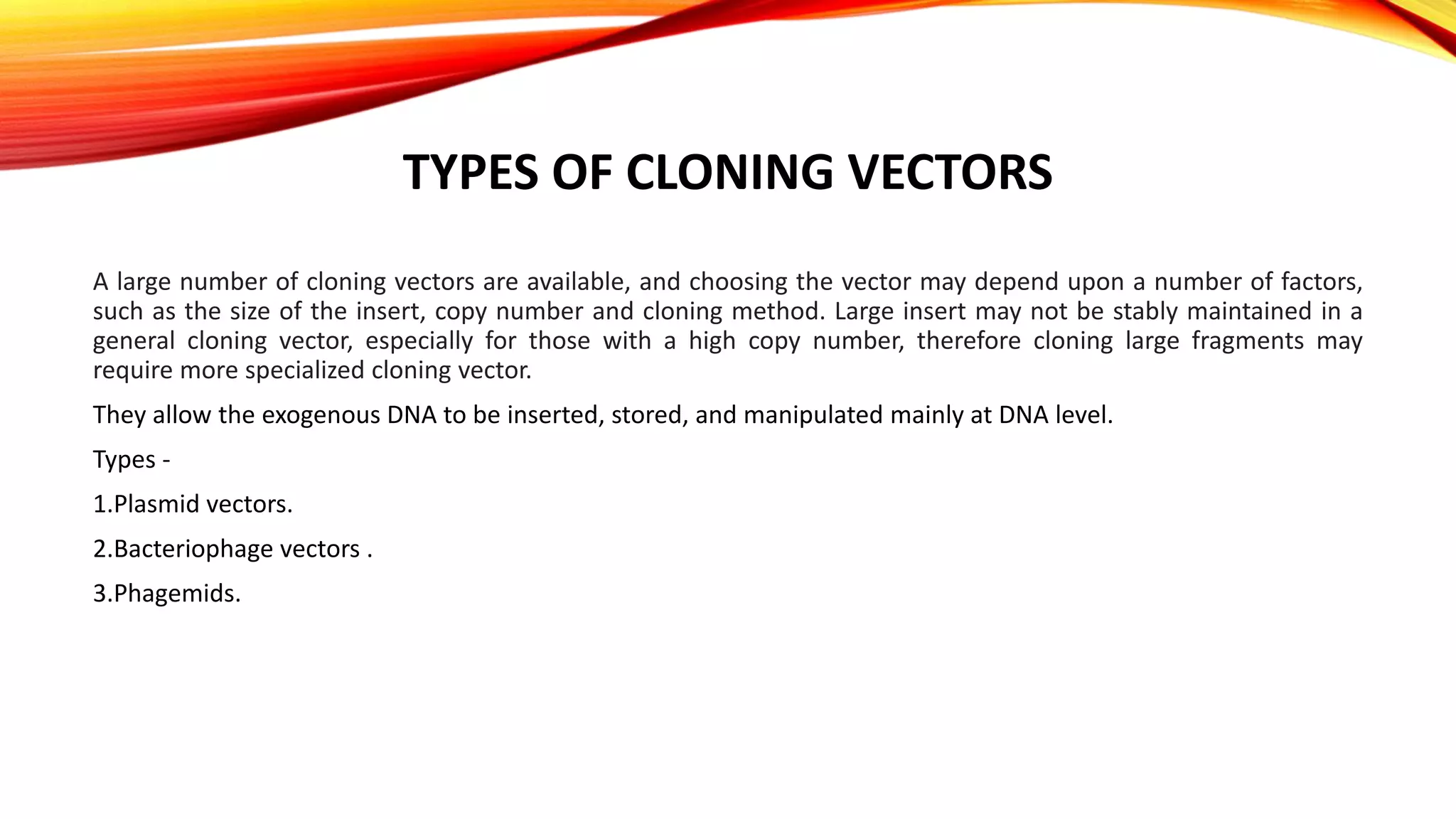 Gene Cloning Vectors - Plasmids, Bacteriophages and Phagemids. | PPTX