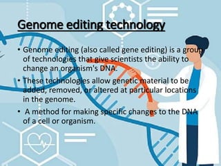 Presentation Genetics Genome editing technology and potential ...