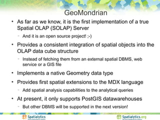 Open source Geospatial Business Intelligence in action with GeoMondrian and SOLAPLayers! | PPT