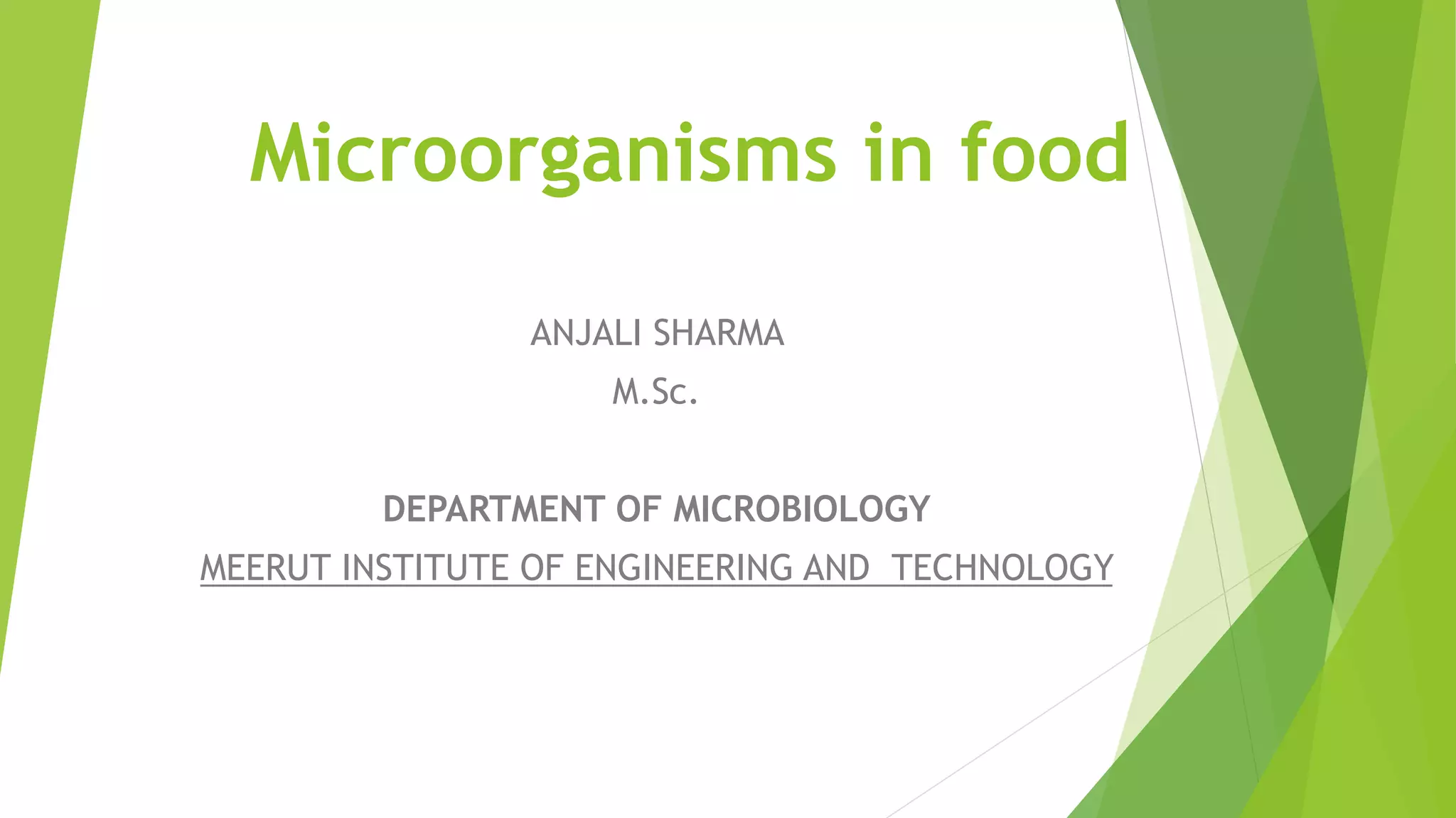 MICROORGANISMS IN FOOD | PPTX