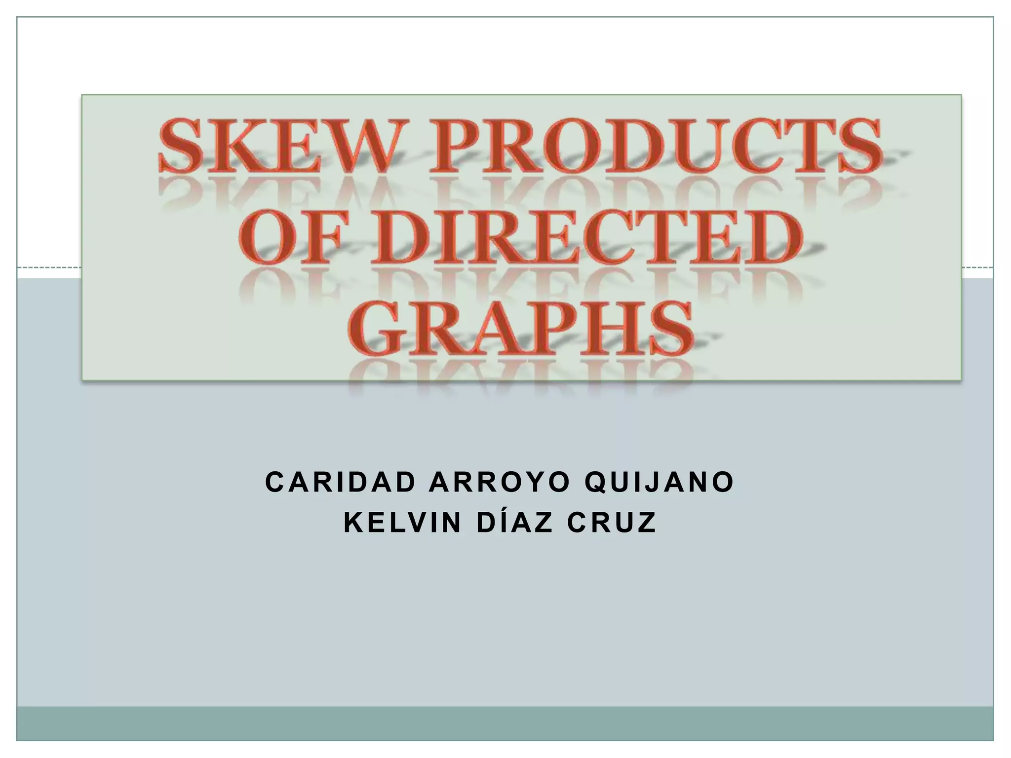 Skew Products on Directed Graphs | PPT