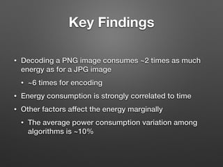 Energy Consumption Analysis of Image Encoding and Decoding Algorithms | PPT