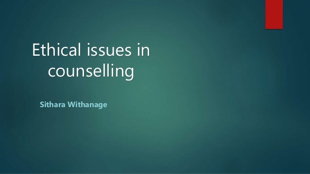 Ethical Issues Counselling ethical-issues-counselling