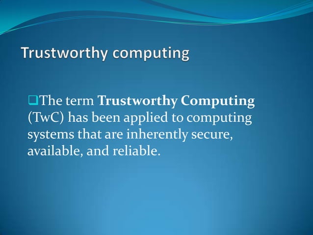 Presentation(group j)implementing trustworthy computing by Sundas Ilyas ...