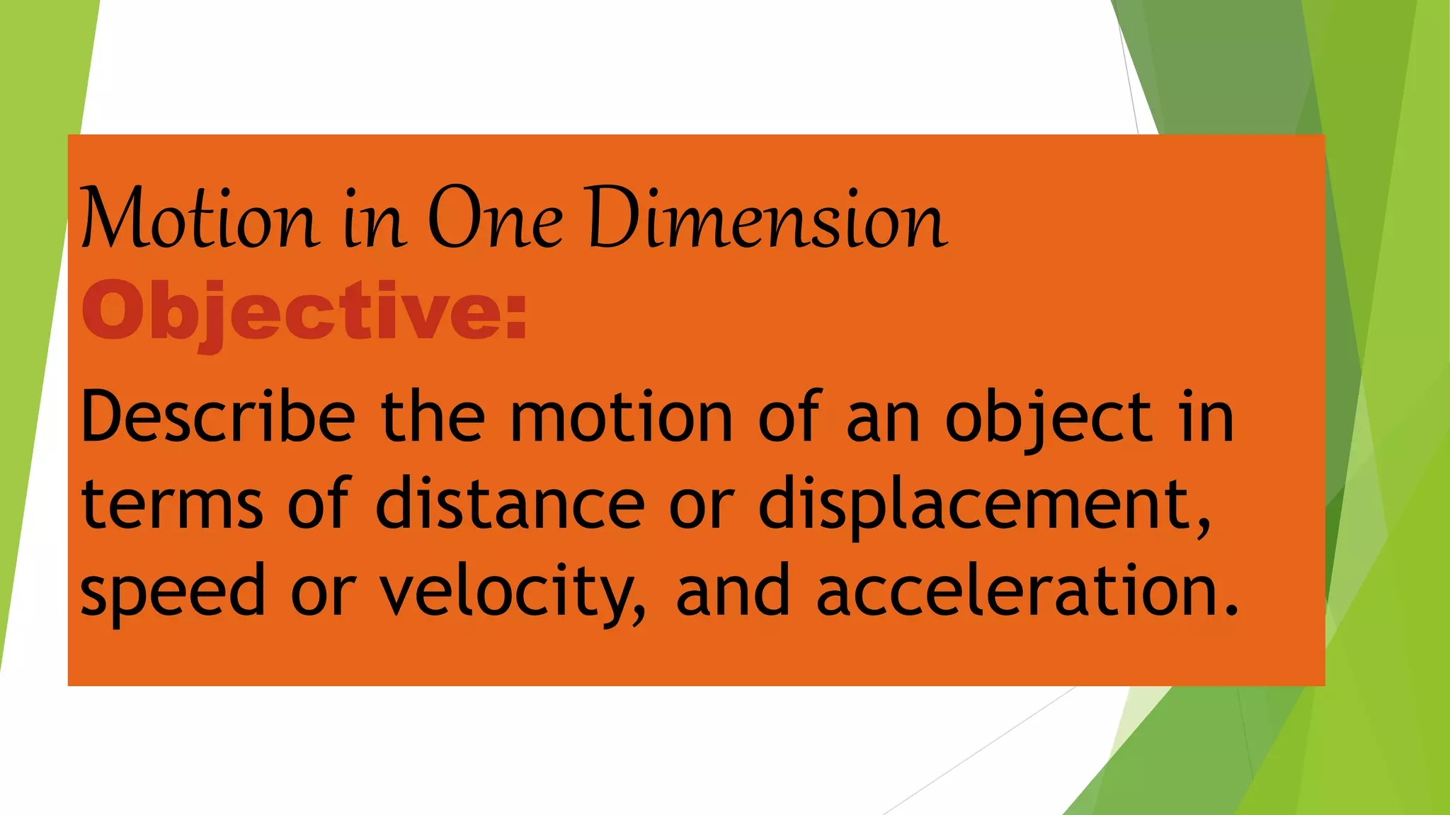 Motion in One Dimension: Distance, Displacement, speed or velocity and ...