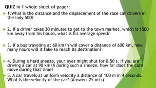 Motion in One Dimension: Distance, Displacement, speed or velocity and ...