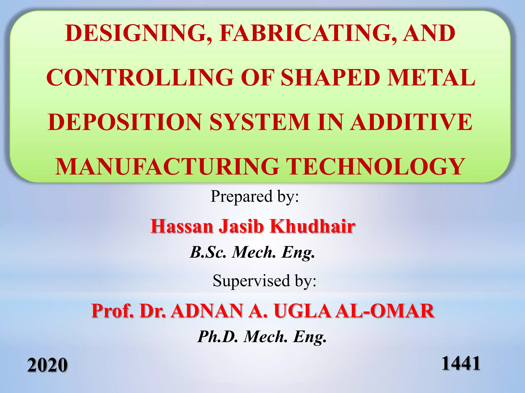 Shaped Metal deposition Based on Additive Manufacturing | PPTX